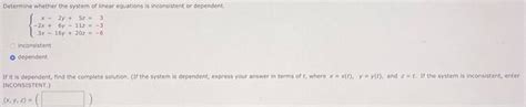 Solved Determine Whether The System Of Linear Equations Is Chegg