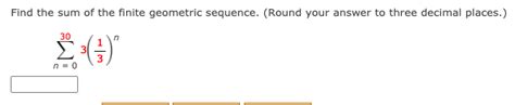 solved find the sum of the finite geometric sequence round
