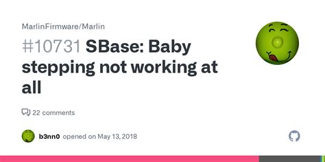SBase Baby Stepping Not Working At All Issue MarlinFirmware Marlin GitHub