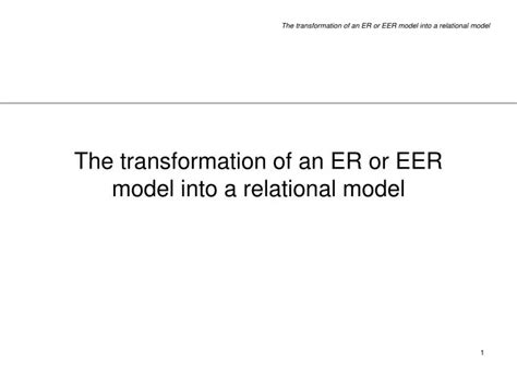 Ppt The Transformation Of An Er Or Eer Model Into A Relational Model Powerpoint Presentation