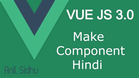 vue js 3 tutorial in hindi 6 make first component youtube