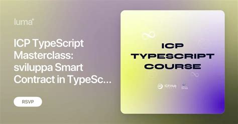 Icphub Italia On Linkedin Icp Typescript Masterclass Sviluppa Smart Contract In Typescript · Luma