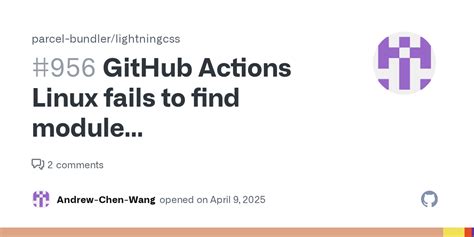 Github Actions Linux Fails To Find Module Lightningcsslinux X64 Gnunode Even Though It