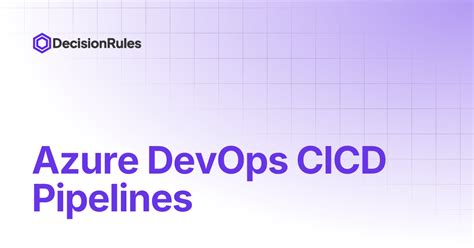 Azure Devops Cicd Pipelines Decisionrules