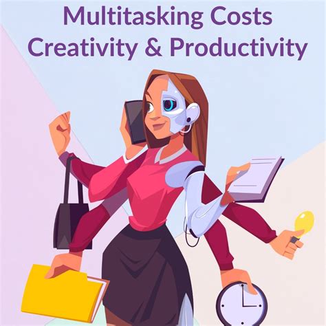 Multitasking Costs Creative And Productivity The Switch Cost Effect — Creative Innovation Keynote