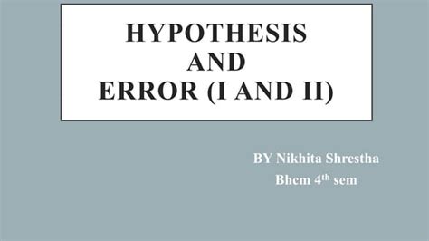 hypothesis and errors pptx type i and type ii errors pptx genetics