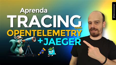 Tracing Com Opentelemetry E Jaeger Youtube