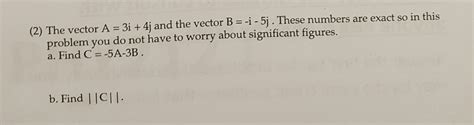 Solved The Vector A I J And The Vector B I J Chegg Com