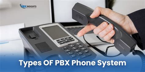 What Is a PBX Phone System? Features, Benefits - PBX Insights: Your ...
