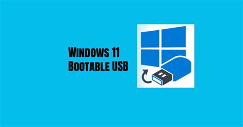 3 Techniques For Creating A Windows 11 Bootable Usb