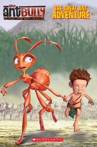 The Great Ant Adventure Ant Bully By Quinlan B Lee Goodreads