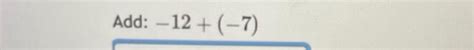 Solved Add 12 7 Add 12 7 Chegg Com