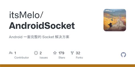 github itsmelo androidsocket android 一套完整的 socket 解决方案
