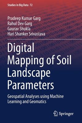 Digital Mapping Of Soil Landscape Parameters Geospatial Analyses Using