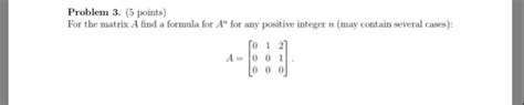 Solved Problem 3 5 Points For The Matrix A Find A Formula
