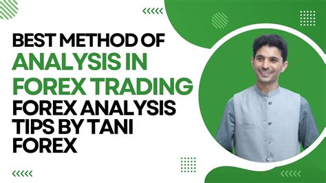 What Is The Best Method Of Analysis For Forex Trading Forex