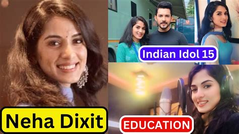 neha dixit indian idol season 15 contestant biography age education