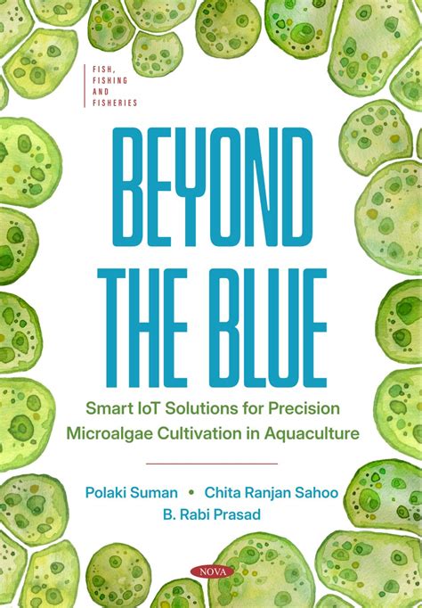 Beyond The Blue Smart Iot Solutions For Precision Microalgae Cultivation In Aquaculture Nova