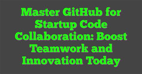 Master Github For Startup Code Collaboration Boost Teamwork And
