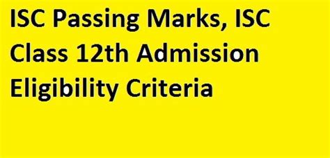 ISC Passing Marks ISC Class Th Admission Eligibility Criteria
