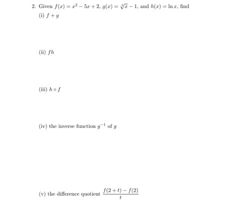 solved 2 given f x x2−5x 2 g x 3x−1 and h x lnx find