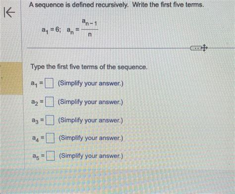 Solved A Sequence Is Defined Recursively Write The First