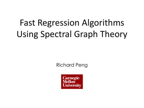 Fast Regression Algorithms Spectral Graph Theory