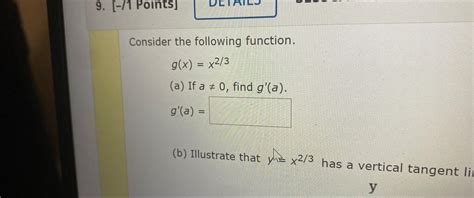 Solved Consider The Following Function G X X23 A ﻿if A≠0