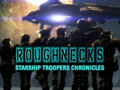 Roughnecks Starship Troopers Chronicles Starship Troopers Wiki Fandom