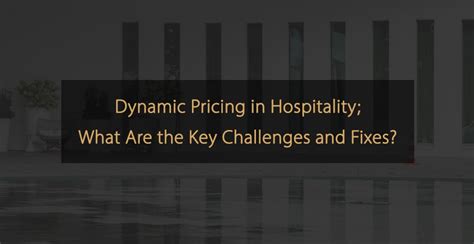 Dynamic Pricing Challenges In Hospitality Expert Advice