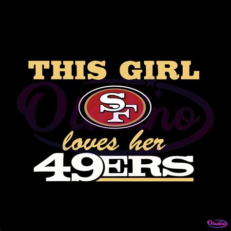 This Girl Loves Her 49ers Logo Svg Oladino