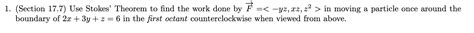 Solved Section Use Stokes Theorem To Find The Chegg