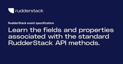 Rudderstack Event Specification Rudderstack Docs