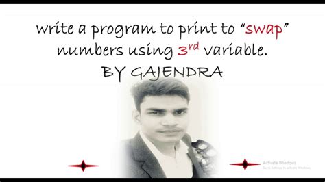 Write A Program To Print To “swap” Numbers Using 3rd Variable By