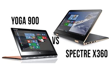 Lenovo Yoga 900 Vs HP Spectre X360 An Owner S Experience