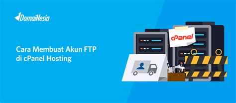 Cara Membuat Akun FTP Di CPanel Hosting Murah DomaiNesia