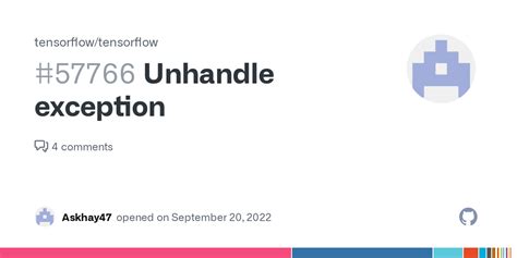 Unhandle Exception · Issue 57766 · Tensorflowtensorflow · Github