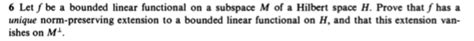 solved 6 let f be a bounded linear functional on a subspace