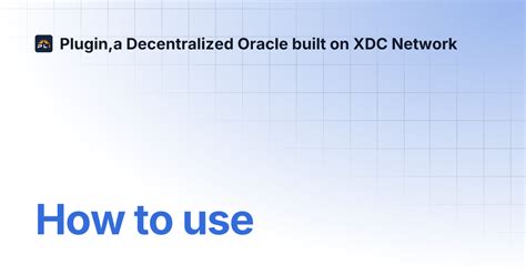 How To Use Plugina Decentralized Oracle Built On Xdc Network
