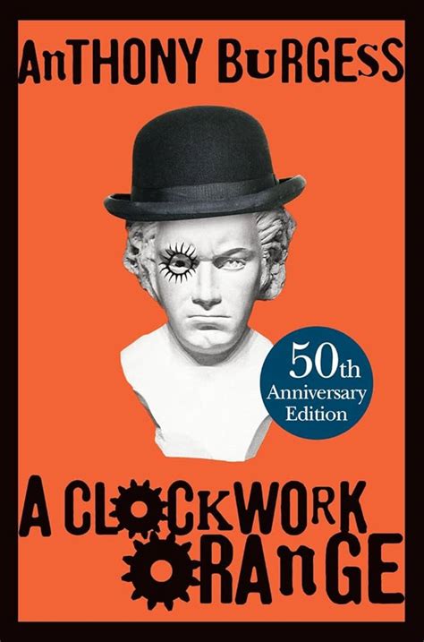 Clockwork Orange Book A Clockwork Orange Anthony Burgess
