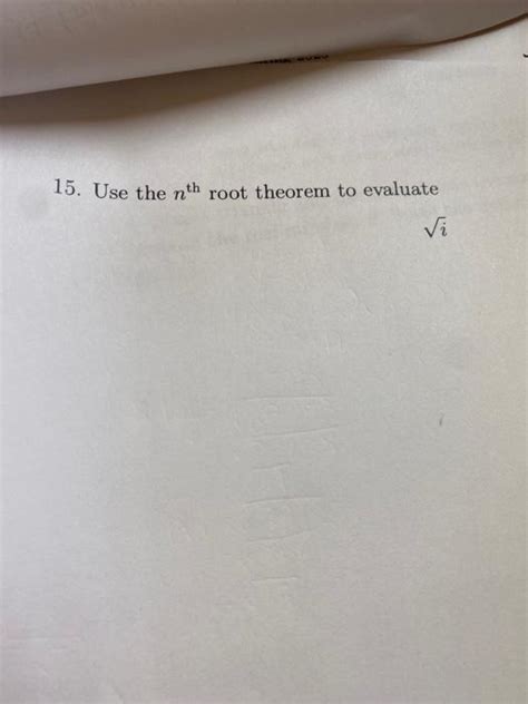 Solved 15 Use The Nth Root Theorem To Evaluate