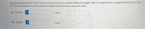 Solved A Proton Traveling At 18 5° ﻿with Respect To The