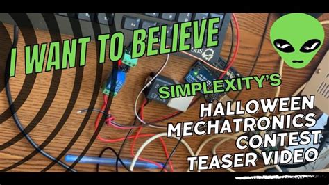 I Want To Believe Halloween Mechatronics Teaser Simplexity Product
