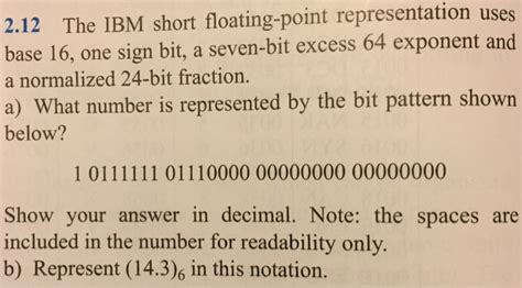Solved The Ibm Short Floating Point Representation Uses Base