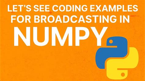 Code Implementation Of Numpys Broadcasting In Python Youtube