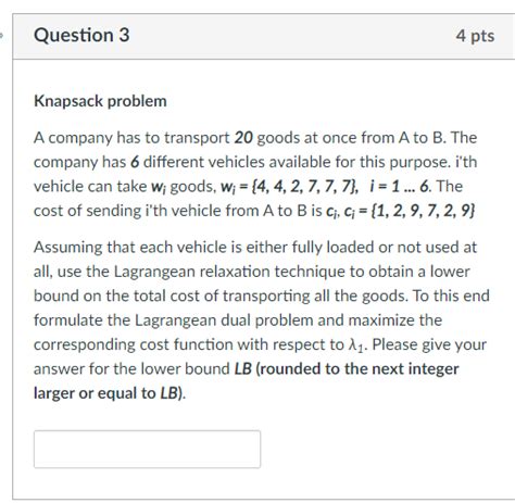 solved question 3 4 pts knapsack problem a company has to