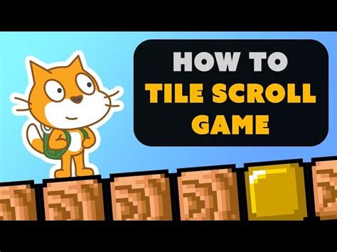 Creating A Tile Scrolling Platformer In Scratch Setup Guide Galaxyai Galaxyai