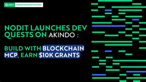 Nodit Launches Dev Quests On AKINDO Build With Blockchain MCP Earn K Grants