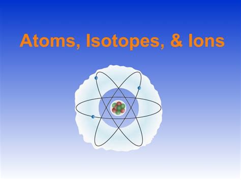 Notesisotopesions Chemistry Powerpointppt