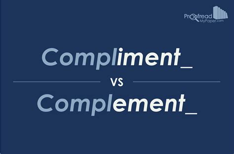 Word Choice Compliment Vs Complement